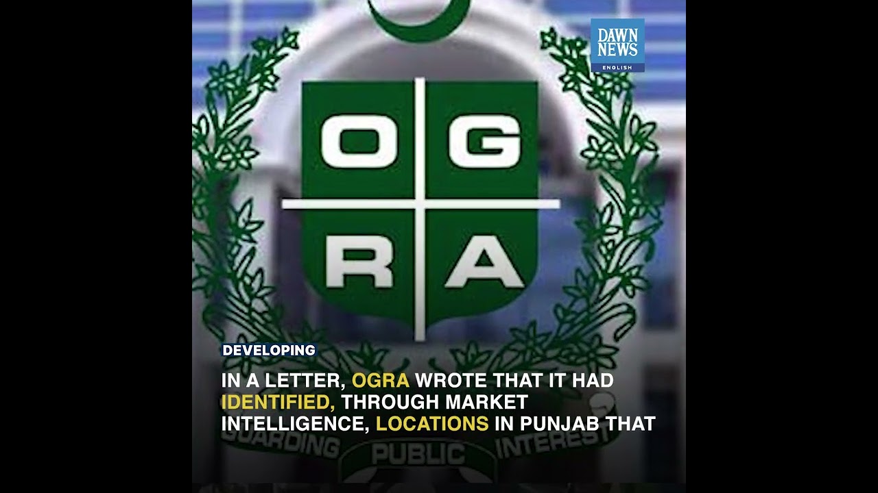 OGRA Asks Punjab Chief Secretary To Take Action Against Those Illegally ...