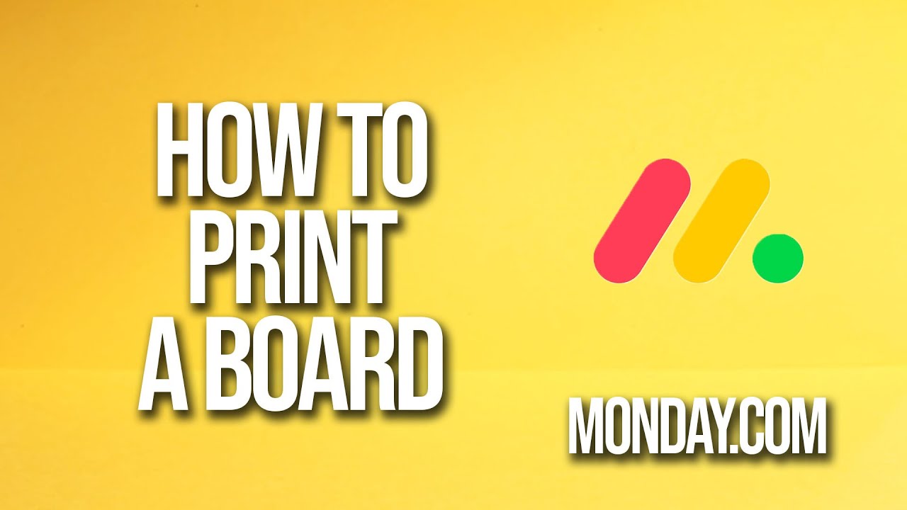 How To Print A Board Monday.com Tutorial - YouTube