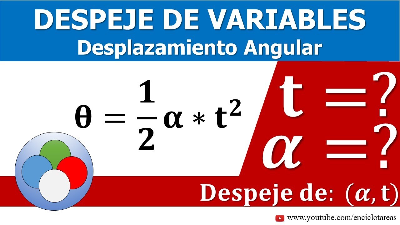 DESPEJE DE VARIABLES - Fórmula de Desplazamiento angular - YouTube