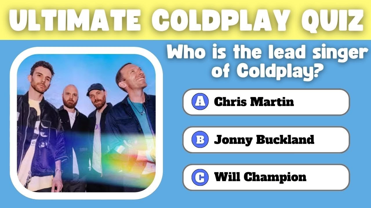 Can You Score 100% on This Coldplay Trivia Quiz? Test Your Fan ...