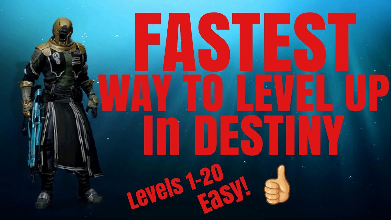 FASTEST WAY TO LEVEL UP in Destiny (Lv. 1-20 Fast) - YouTube