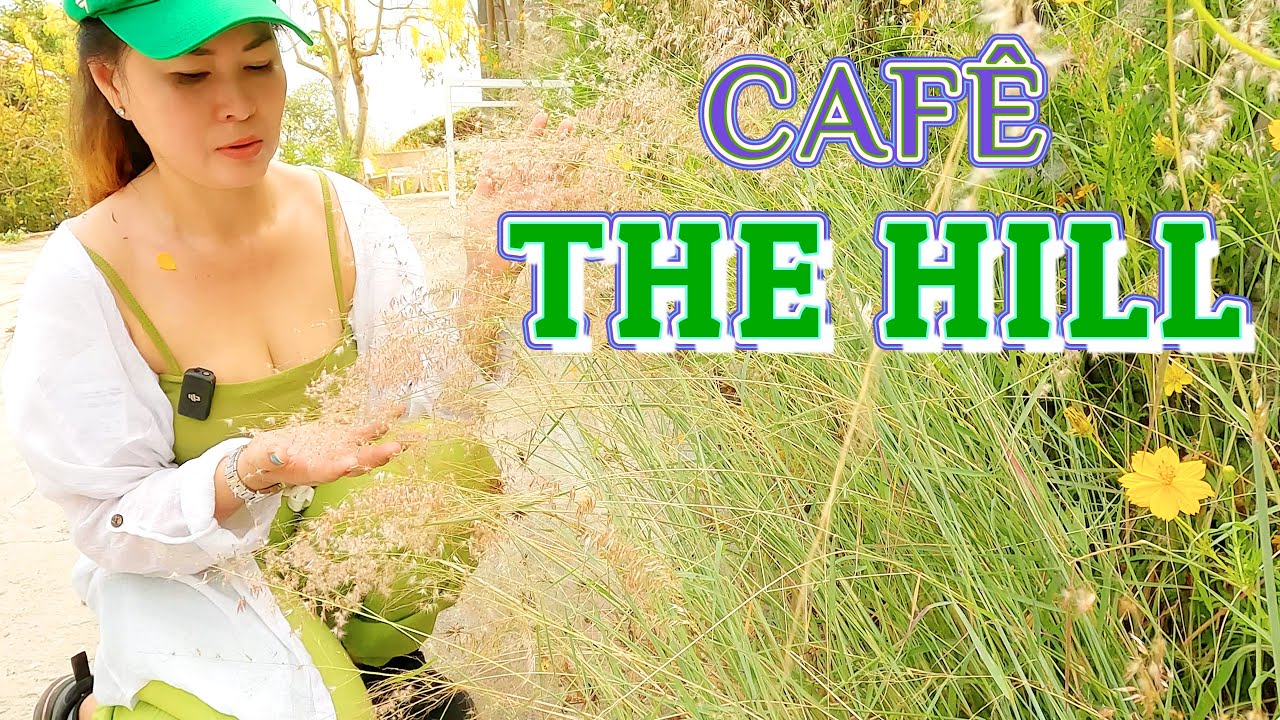 Top quán cafe view biển đẹp nhất Vũng Tàu THE HILL COFFEE - YouTube