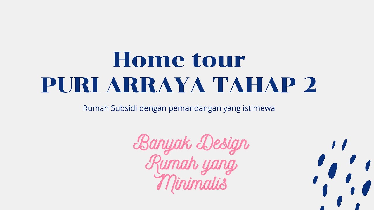 HOME TOUR PERUM PURI ARRAYA TAHAP 2 SAMBIL LARI PAGI ~ DESIGN MINIMALIS ...