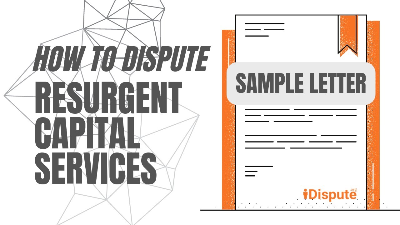 Resurgent Capital Services: How to Dispute Debt Account And Remove ...
