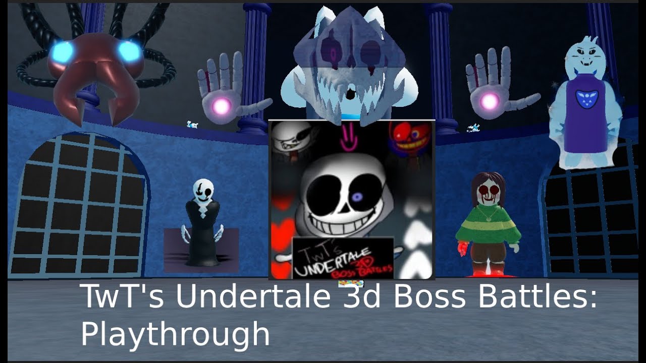 TwT's take on Undertale 3D Boss Battles: Full Playthrough (levels 1-30 ...