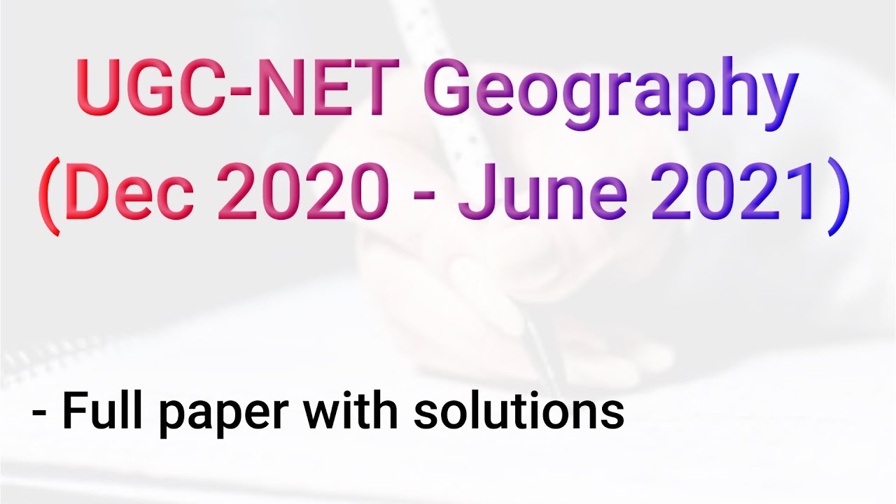 UGC NET Dec 2020-June 2021 | Geography | ugc net previous year question ...
