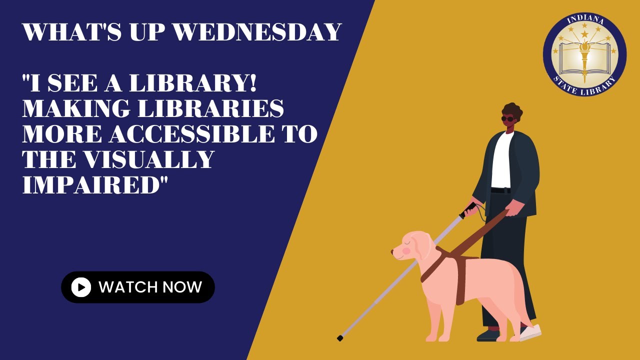 What's Up Wednesday: I See a Library! Making Libraries More Accessible ...
