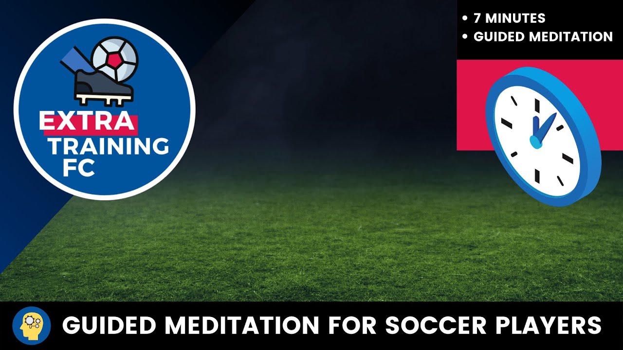 8 MINUTE GUIDED MINDFULNESS MEDITATION FOR SOCCER PLAYERS 🧠️⚽️ - YouTube