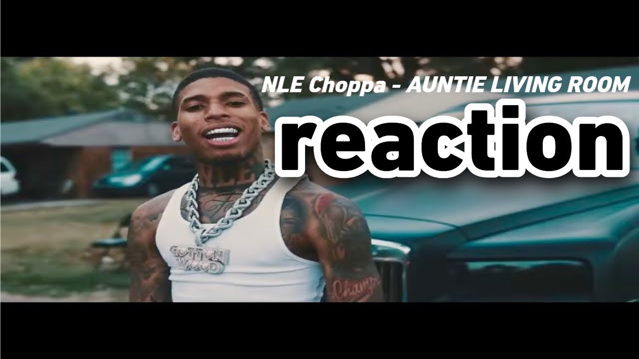 Nothin Like A Glock! | NLE Choppa - AUNTIE LIVING ROOM REACTION ...