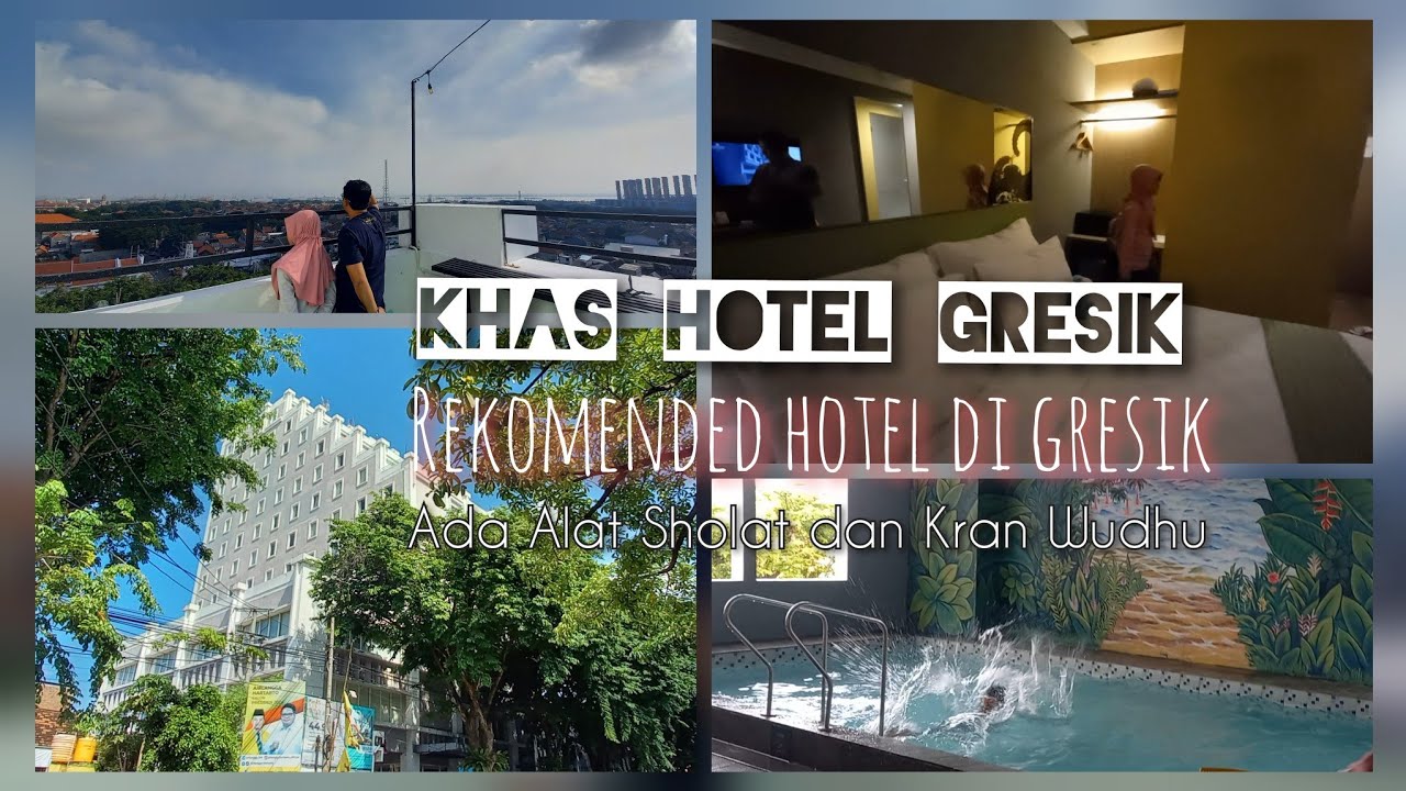 Khas Hotel Gresik | Fasilitasnya Muslim Friendly - YouTube