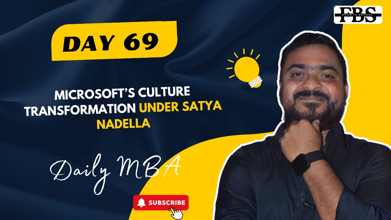 Day-69: Microsoft’s Culture Transformation Under Satya Nadella | Case ...