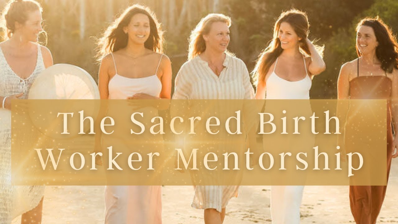 The Sacred Birth Worker Mentorship (formerly known as The Spiritual ...