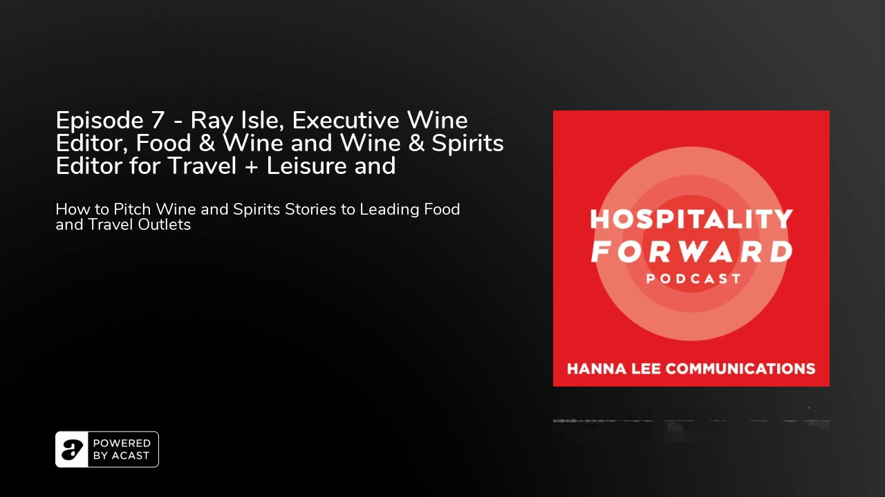 Episode #7 - Ray Isle, Executive Wine Editor, Food & Wine and Wine ...