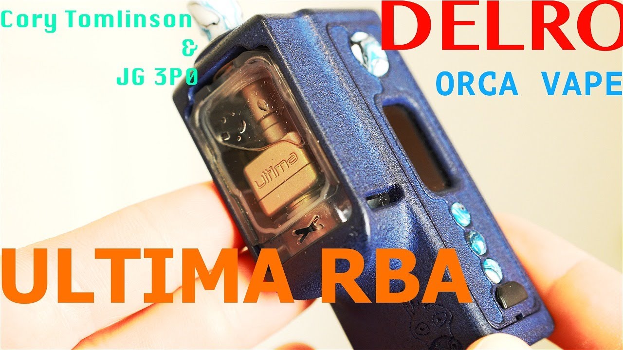 Ultima RBA - Delro Electronics & Orca Vape. Quickly Becoming one of my ...