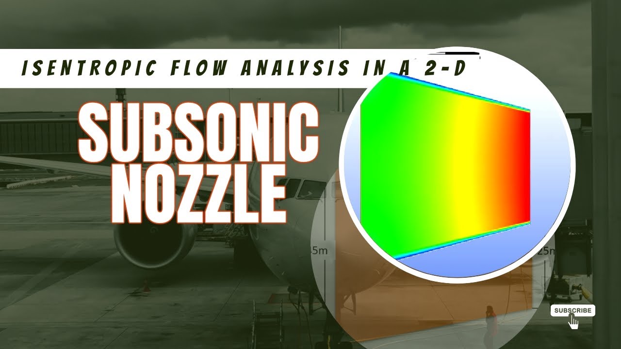 Isentropic Flow Analysis in a 2-D Subsonic Nozzle - YouTube