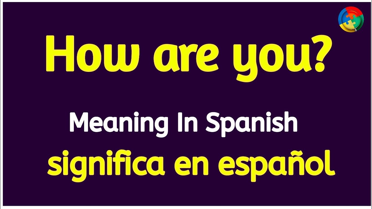 How To Say " How are you? " In Spanish language . Spanish vocabulary ...