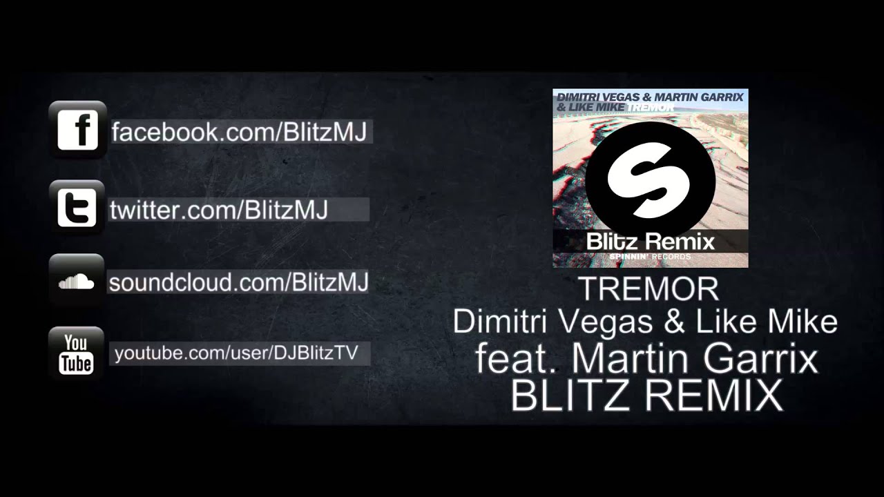 Dimitri Vegas, Martin Garrix & Like Mike - Tremor (Blitz Remix) - YouTube