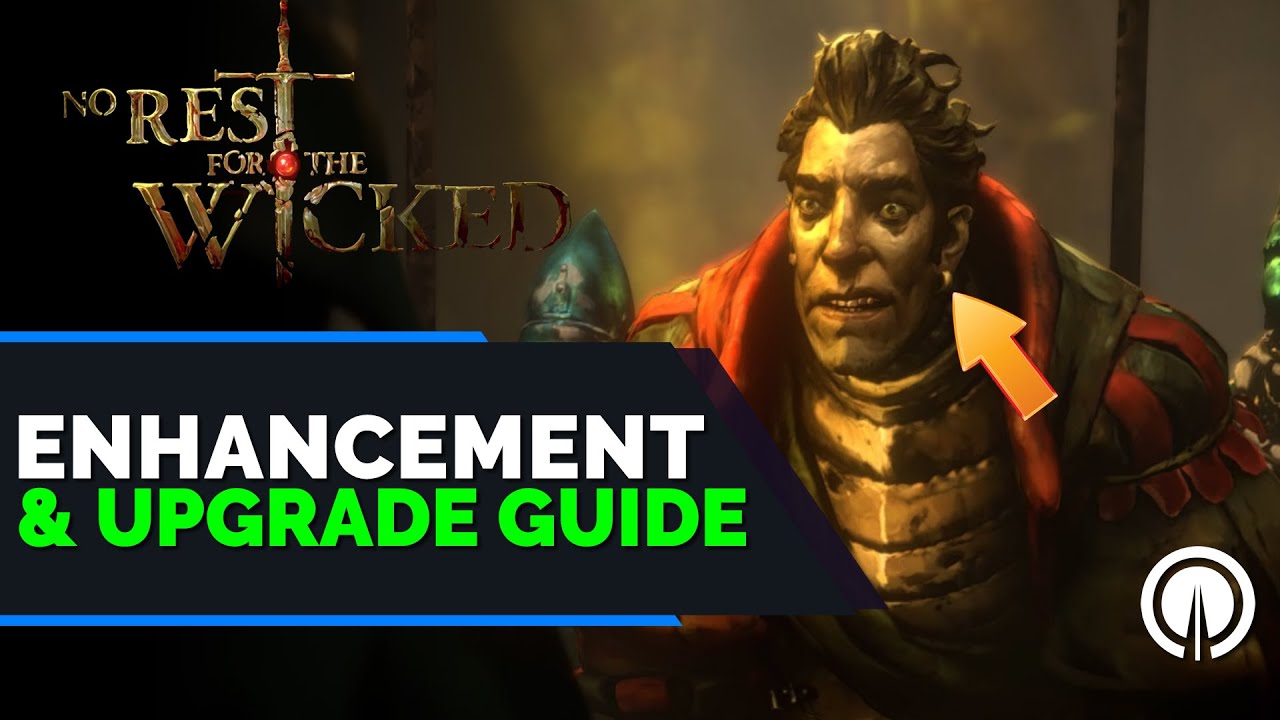 No Rest for the Wicked Gear Enhancement & Upgrade Guide - YouTube