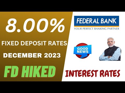 Federal Bank Fixed deposit interest rates||December 2023||Get upto 8.0% ...