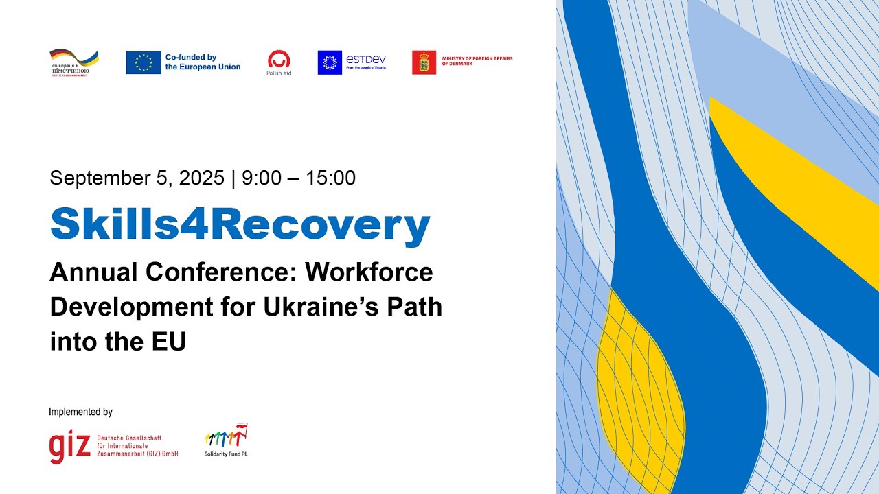 Skills4Recovery Annual Conference: Workforce Development for Ukraine’s ...