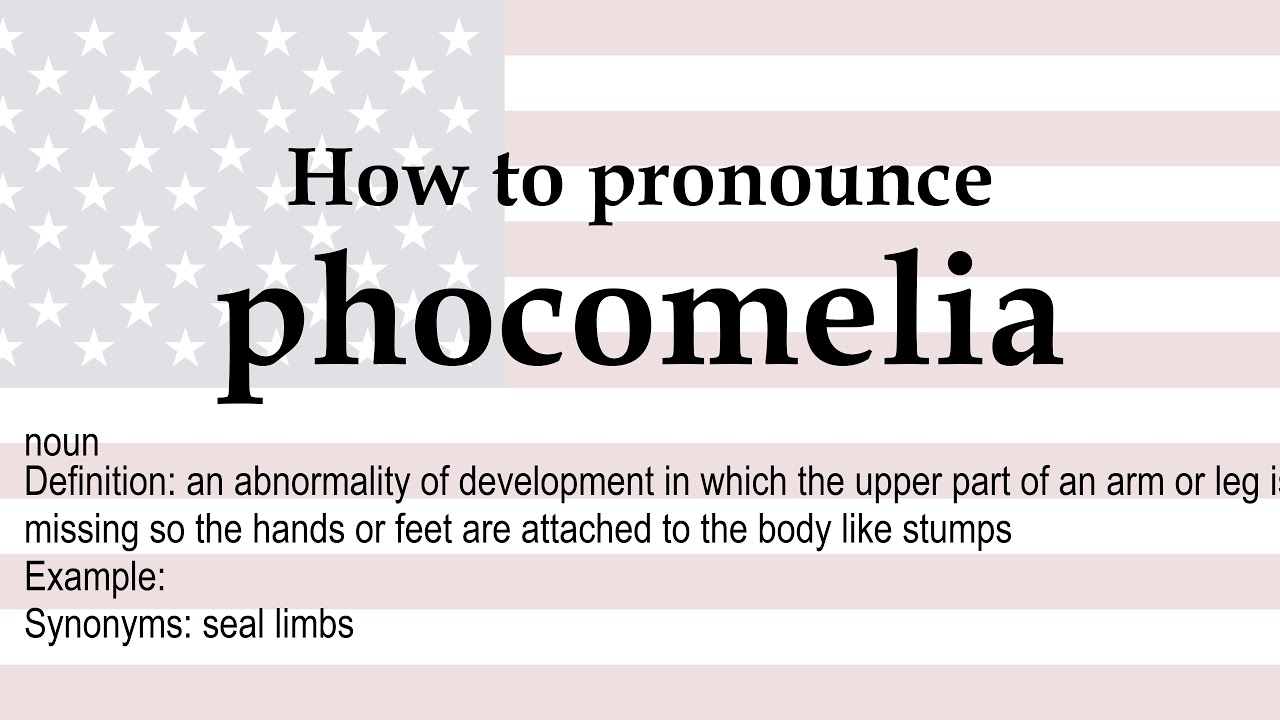 How to pronounce 'phocomelia' + meaning - YouTube