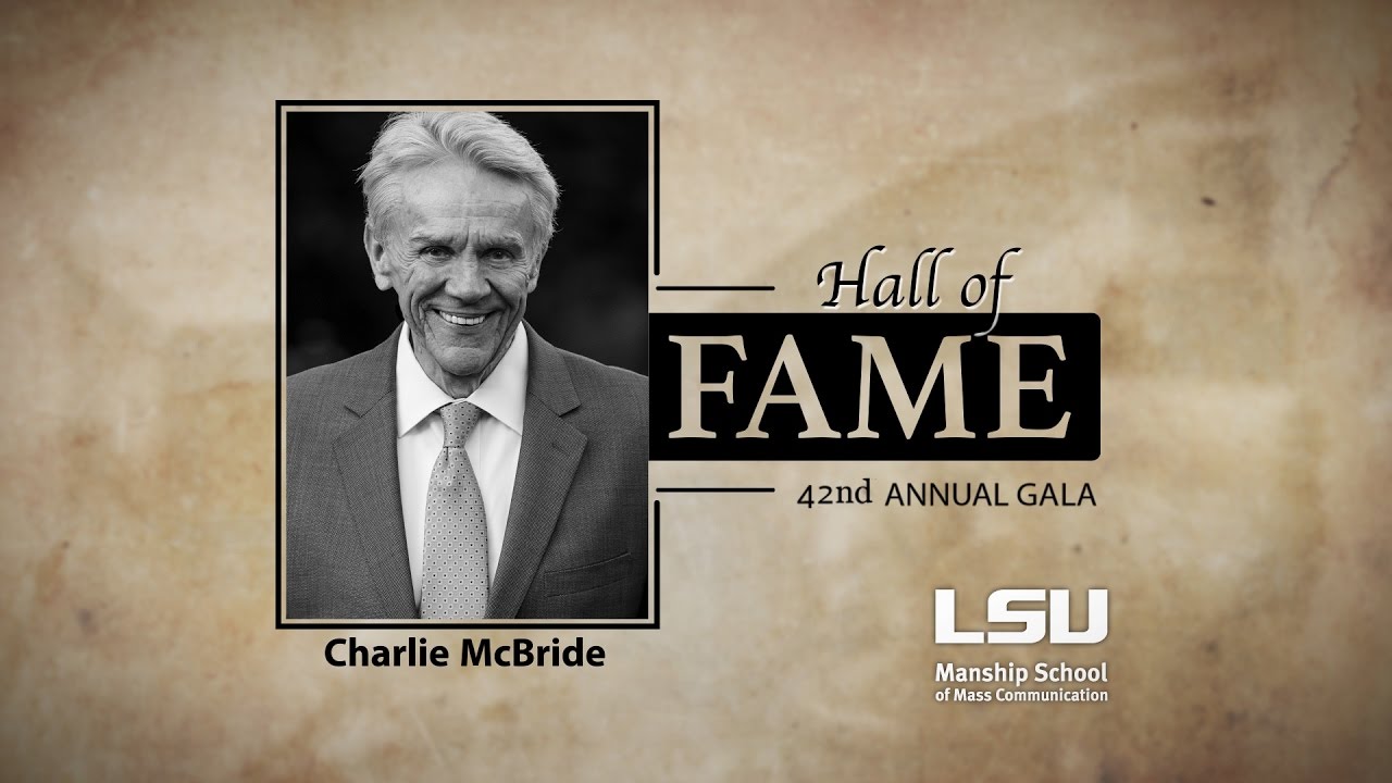 Charlie McBride - 2016 LSU Manship Hall of Fame Inductee - YouTube