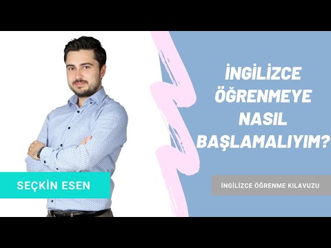 İngilizce Öğrenmeye Nasıl Başlamalıyım? | İngilizce Öğrenme Kılavuzu