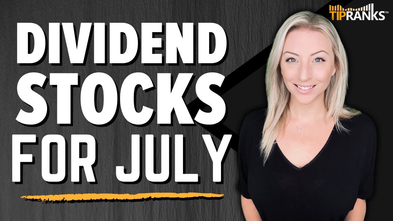 5 ‘Strong Buy’ Dividend Stocks for July!! Top Stocks for Passive Income ...