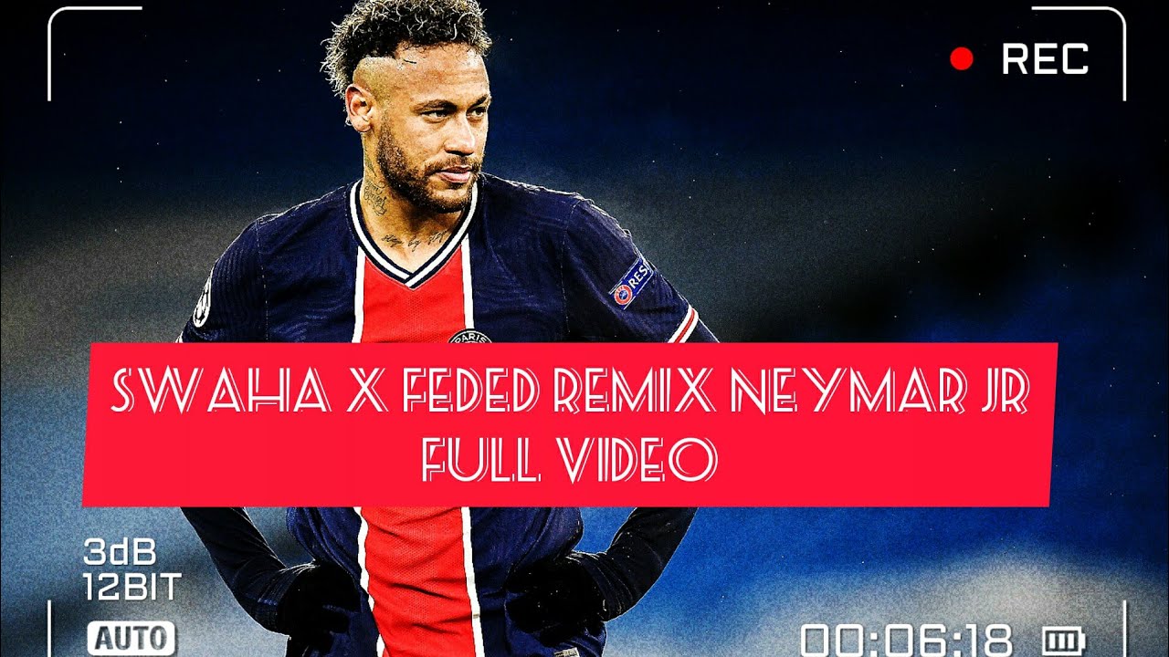 Swaha X Faded NEYMAR JR FULL VIDEO /abul gamer #football #neymar #feded ...