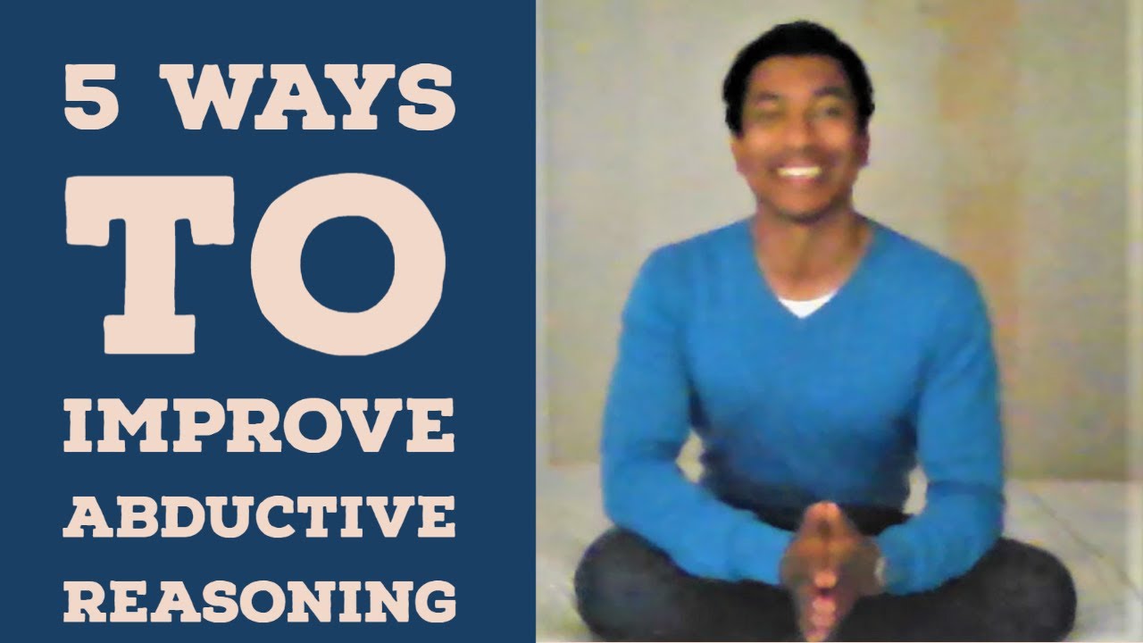 5 Ways to Improve Abductive Reasoning - Cognitive Skills #27 - YouTube
