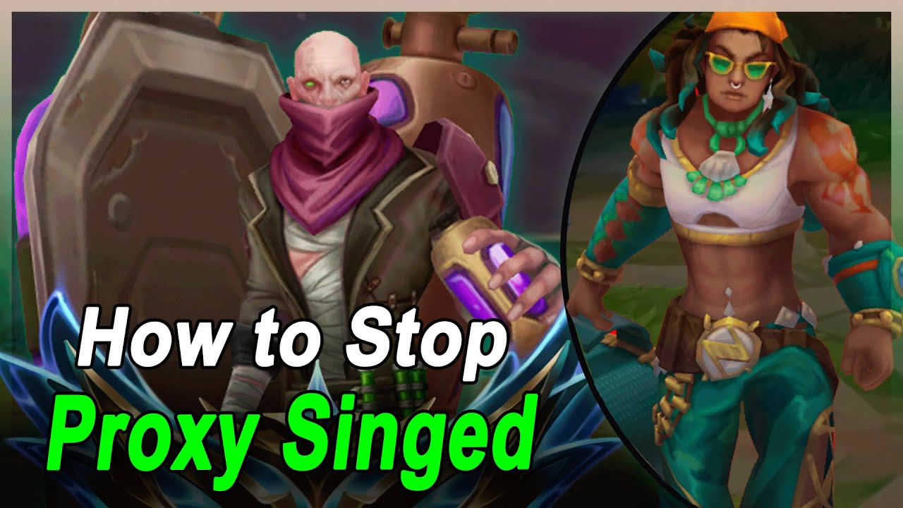The BEST example of dealing with proxy Singed - YouTube