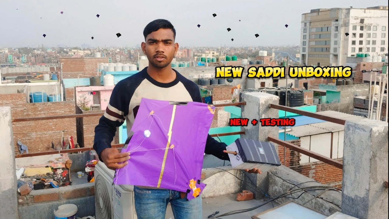 🔥Unboxing New Muradabadi *Saddi* | Testing New *Saddi* with Kite Flying ...