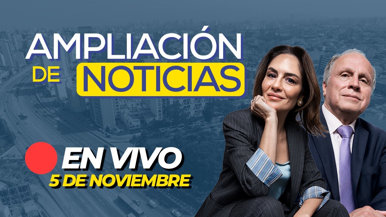 🔴 #ENVIVO AMPLIACIÓN DE NOTICIAS 5/11/2024 #ADNRPP - YouTube