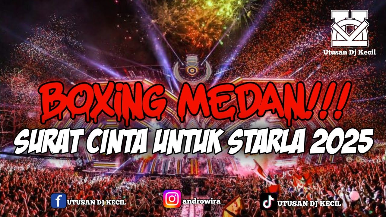 BOXING MEDAN!!! DJ SURAT CINTA UNTUK STARLA BOXING TERBARU 2025 FULL ...