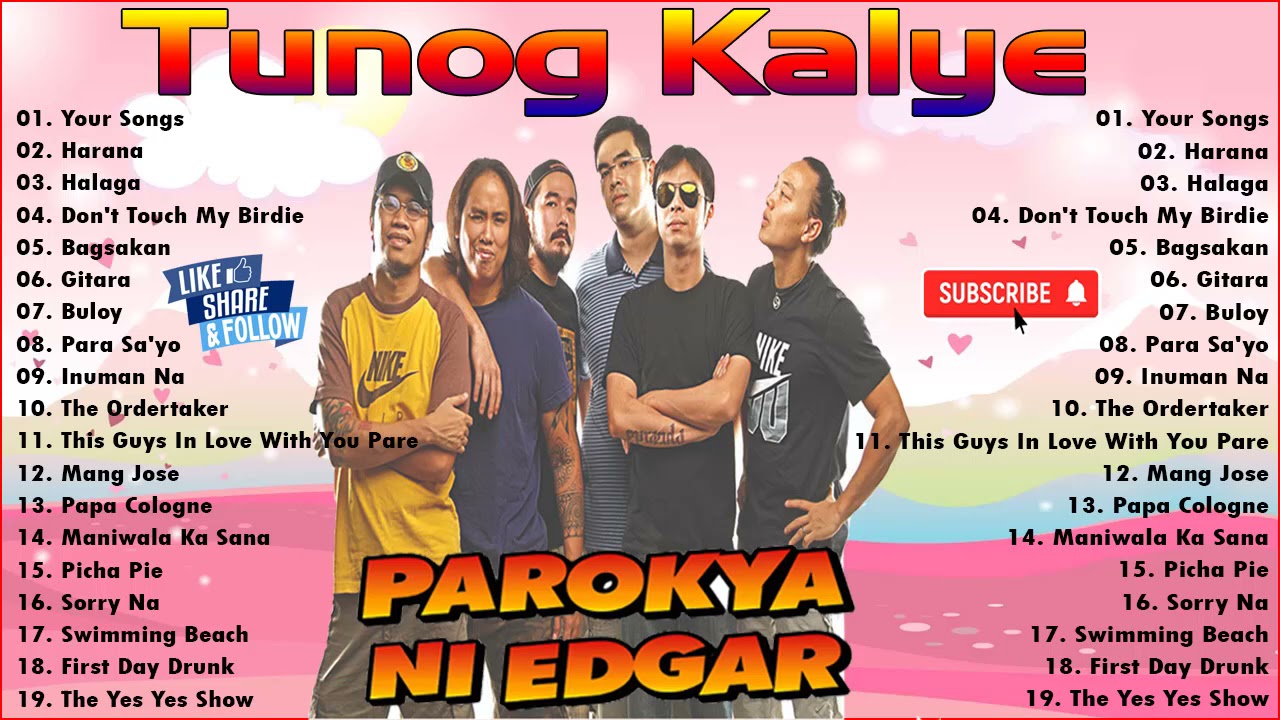 Best Of Parokya ni Edgar Nonstop Love Songs - Parokya ni Edgar Greatest ...