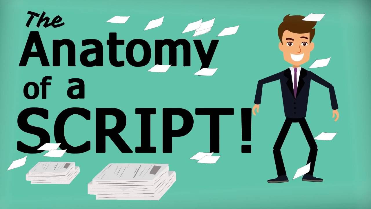 Anatomy Of A Script YouTube Anatomy Of A Script YouTube