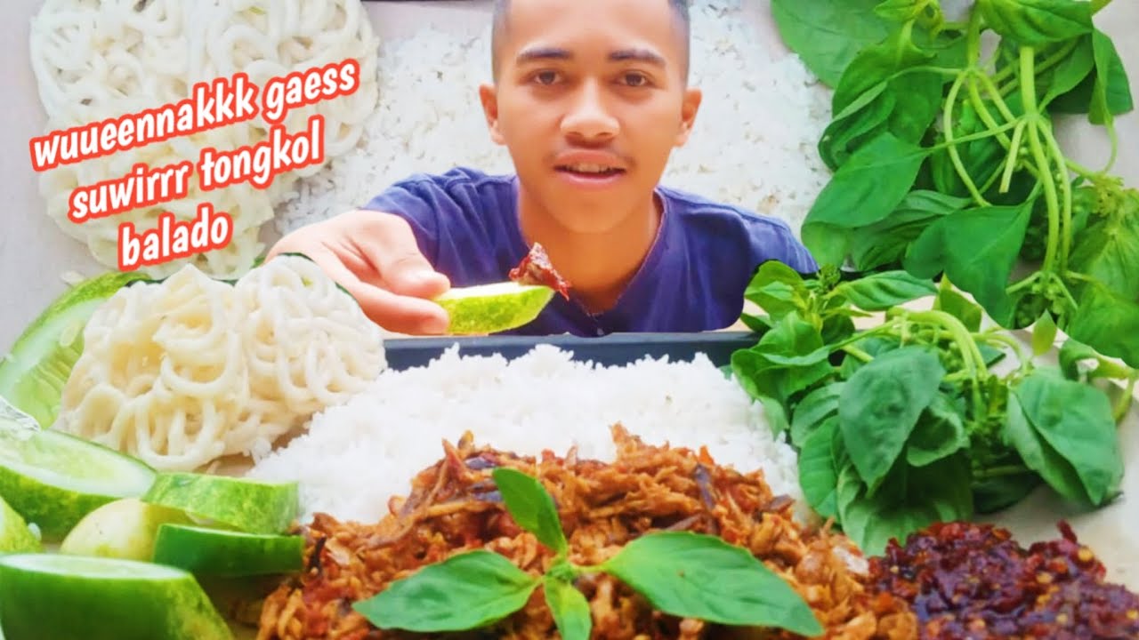 Kang Rian Sampe Nambah Nasi ️MUKBANG Nasi + Suwir Ikan Tongkol Balado Dan Lalaban - YouTube