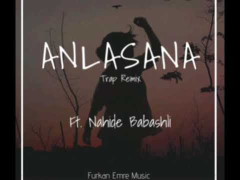 Nahide Babashli -- Anlasana