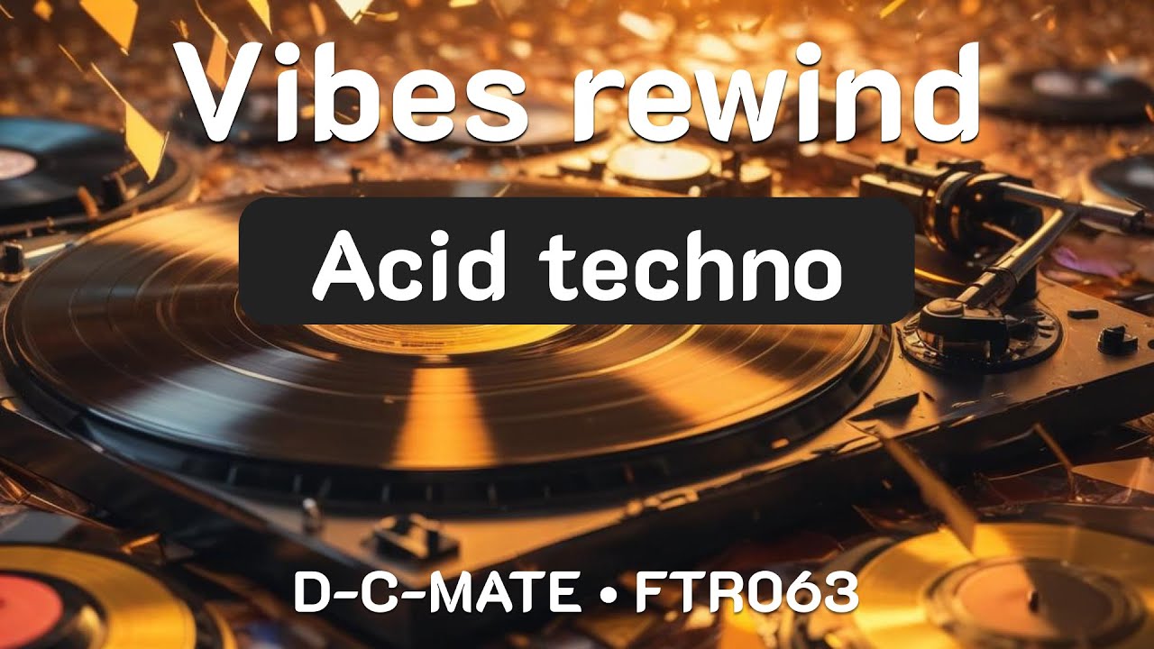 Vibes Rewind • FTR063 [Acid techno] - YouTube