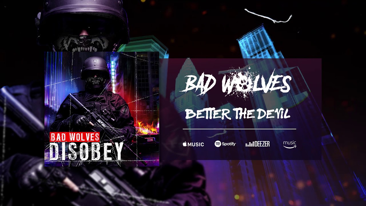 Bad Wolves - Better The Devil (Official Audio) - YouTube