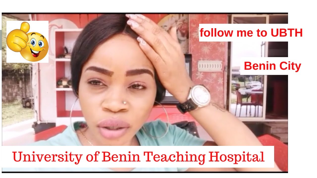 WELCOME TO UNIVERSITY OF BENIN TEACHING HOSPITAL /UBTH Benin City - YouTube