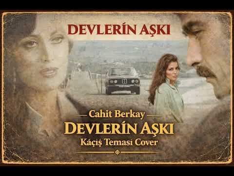 Devlerin Aşkı – Kaçış Teması | Cahit Berkay – Film Müziği Cover