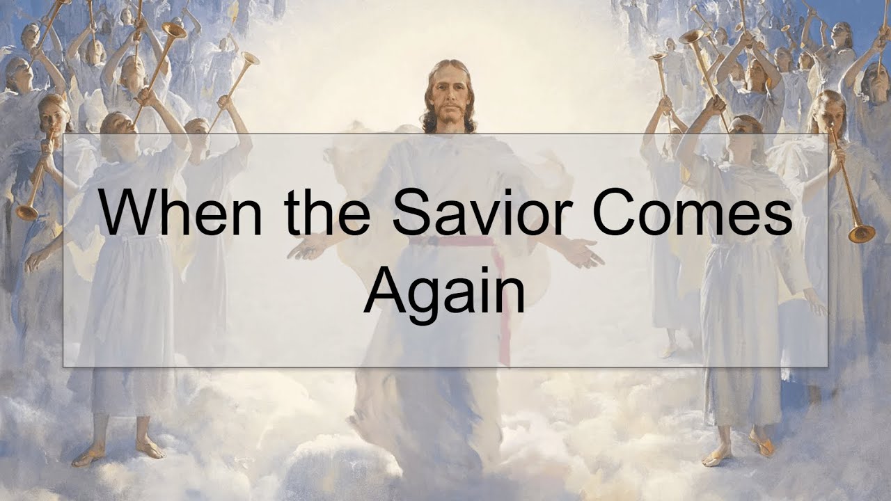 When the Savior Comes Again Hymn #1002 (With Lyrics) - YouTube