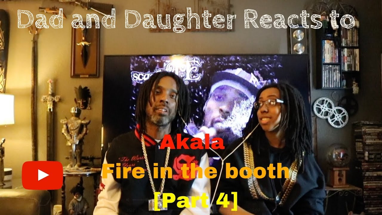 Dad and Daughter reacts to Akala Fire in the Booth – Part 4 - YouTube