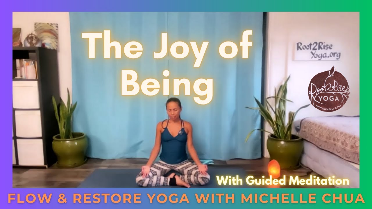 The Joy of Being, Flow & Restore Yoga & Guided Meditation with Michelle ...
