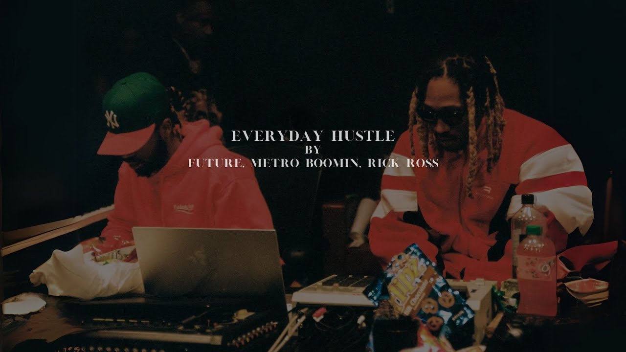 Future, Metro Boomin, Rick Ross - Everyday Hustle ( Sample Intro ...