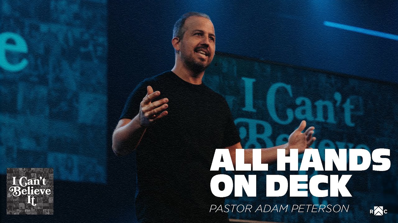 All Hands On Deck | Pastor Adam Peterson - YouTube