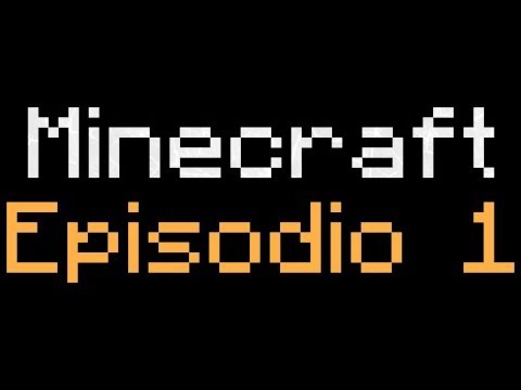 Minecraft - Episodio 1 - YouTube