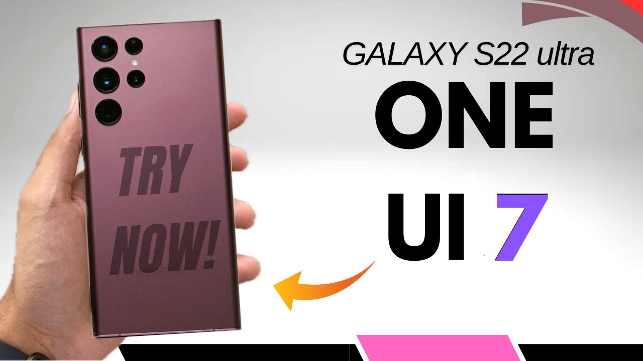 Samsung Galaxy S22 Ultra - Get Early Access To One Ui 7 Update! - YouTube