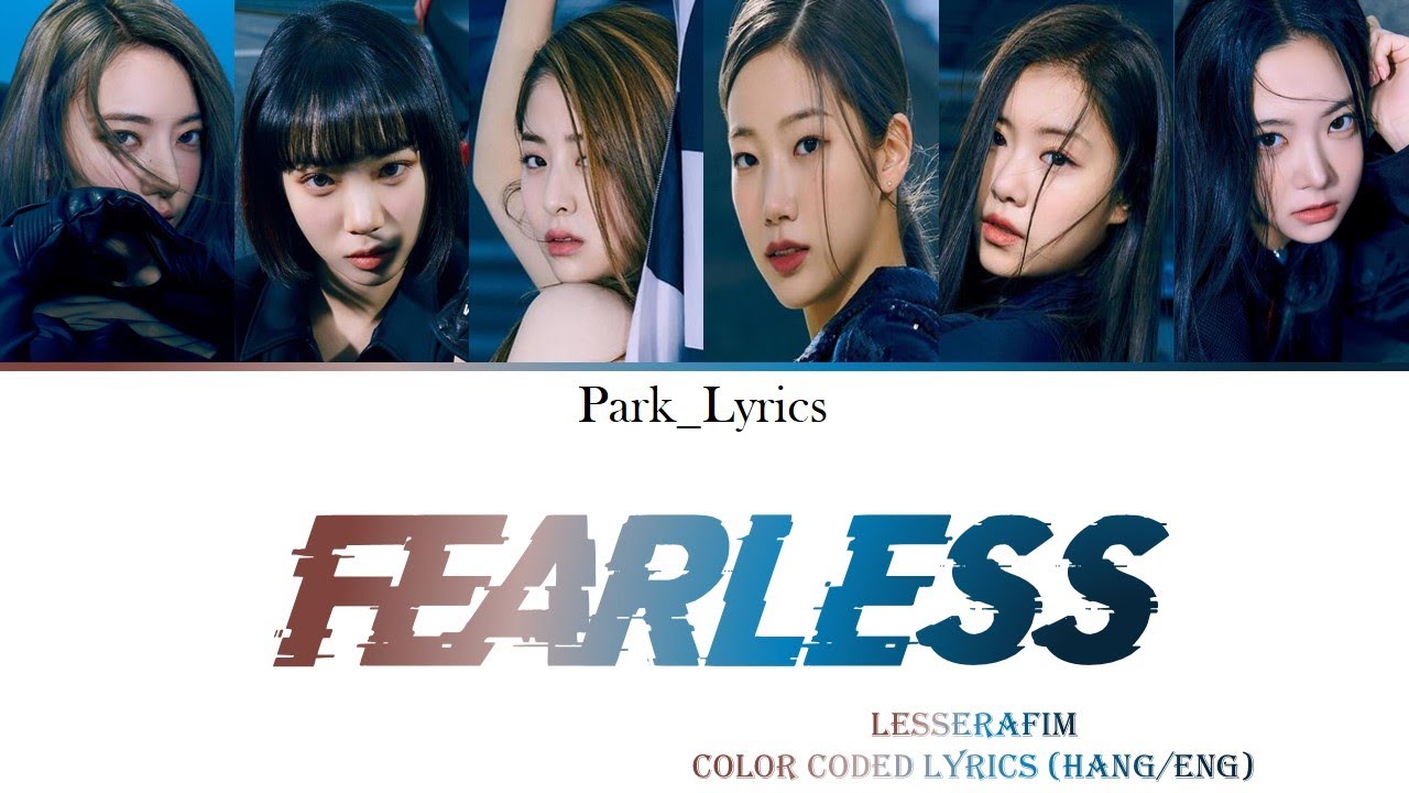LESSERAFIM Fearless Color Coded Lyrics (Hang/Eng) - YouTube